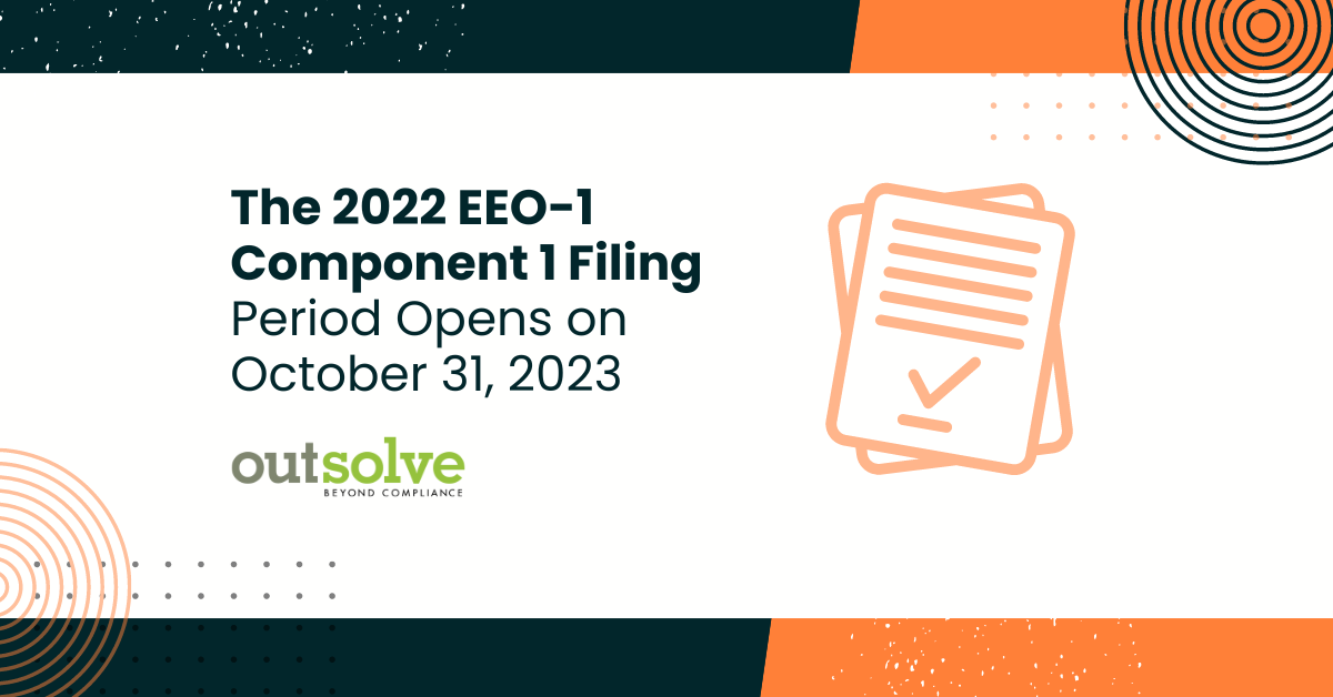 The 2022 EEO-1 Component 1 Filing Period Opens on October 31, | OutSolve's Blog